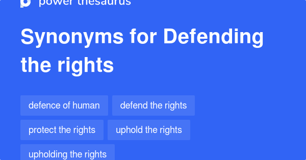 Defending The Rights synonyms - 43 Words and Phrases for Defending The ...