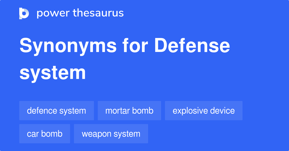 DEFENSE SYSTEM Synonyms: 183 Similar Words & Phrases