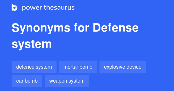 DEFENSE SYSTEM Synonyms: 183 Similar Words & Phrases