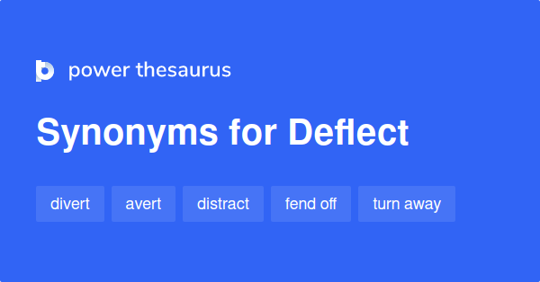 DEFLECT Synonyms: 871 Similar Words & Phrases