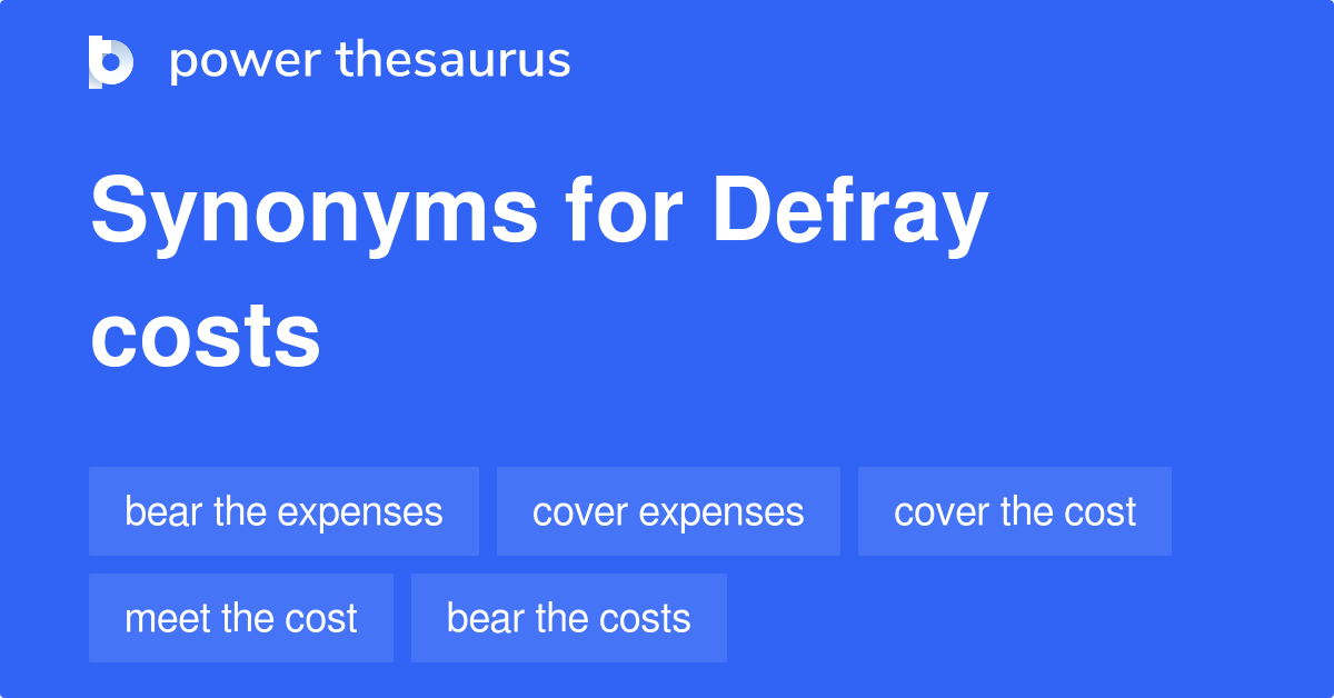 Defray Costs synonyms - 60 Words and Phrases for Defray Costs