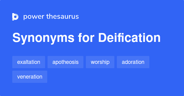 321 DEIFICATION Synonyms