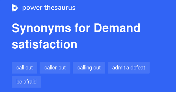 Demand Satisfaction synonyms - 40 Words and Phrases for Demand Satisfaction