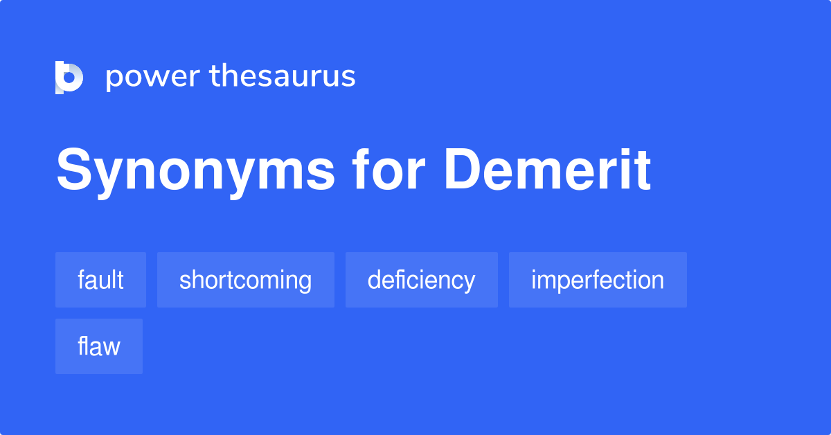 DEMERIT Synonyms: 415 Similar Words & Phrases