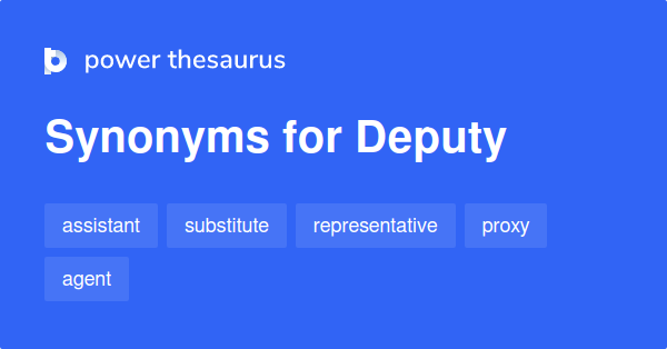 DEPUTY Synonyms: 1 508 Similar Words & Phrases