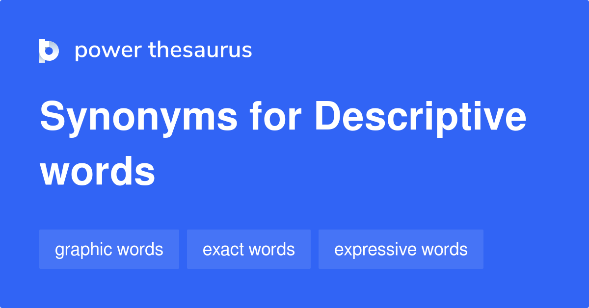 Descriptive Words synonyms - 52 Words and Phrases for Descriptive Words