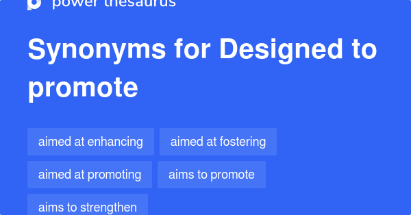 Designed To Promote synonyms - 96 Words and Phrases for Designed To Promote