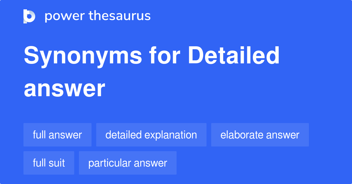 DETAILED ANSWER Synonyms: 44 Similar Phrases