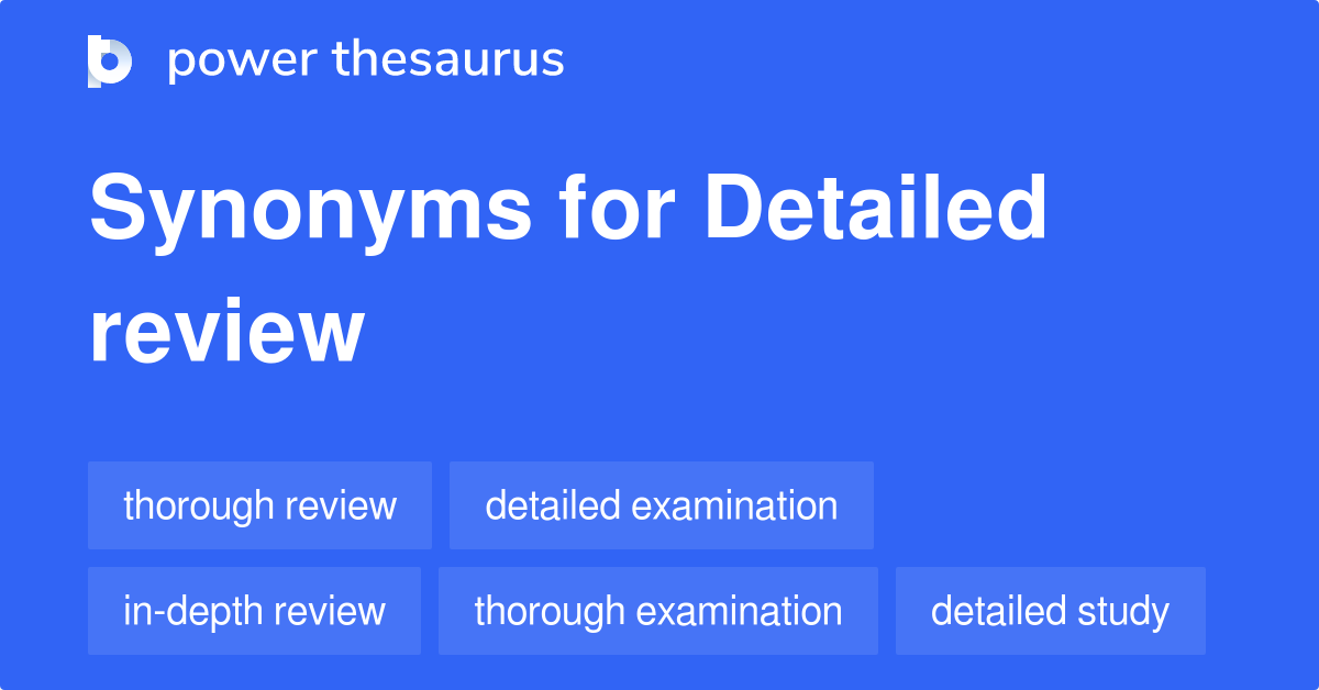 DETAILED REVIEW Synonyms: 371 Similar Phrases