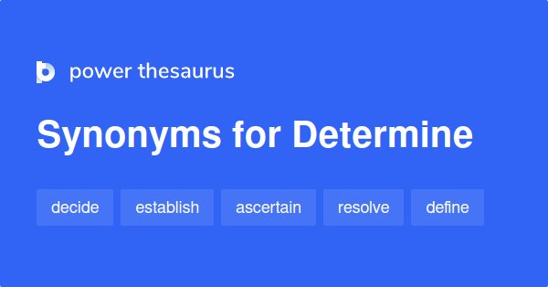 66 Synonyms for Determine related to Recognize