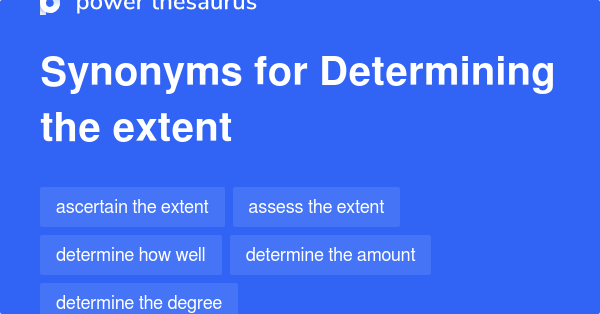 54 DETERMINING THE EXTENT Synonyms