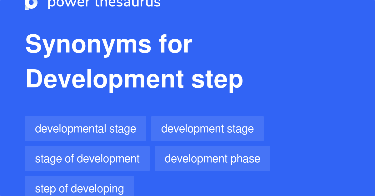 Development Step synonyms - 28 Words and Phrases for Development Step