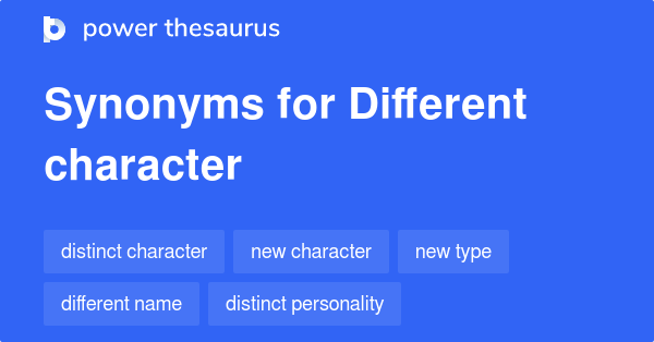 Different Character synonyms - 165 Words and Phrases for Different ...