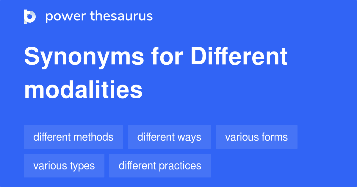 Different Modalities synonyms - 173 Words and Phrases for Different ...