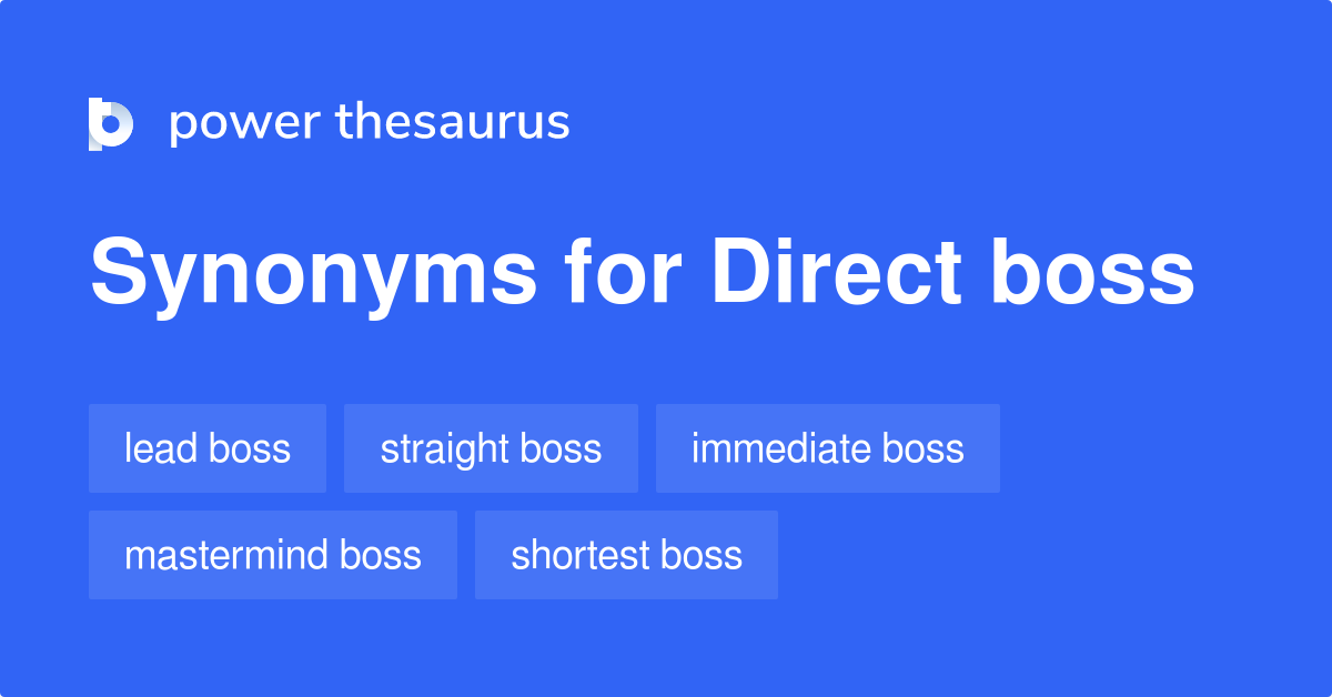 DIRECT BOSS Synonyms: 20 Similar Phrases