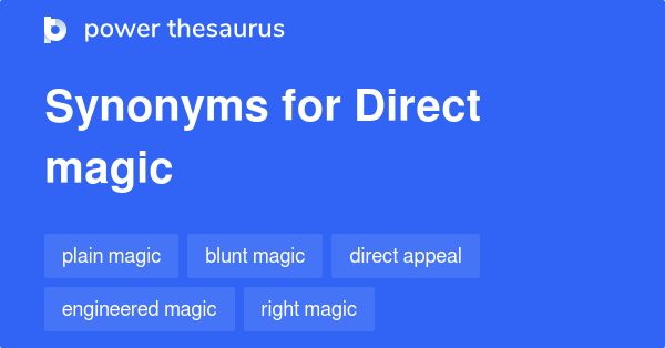 Direct Magic synonyms - 26 Words and Phrases for Direct Magic