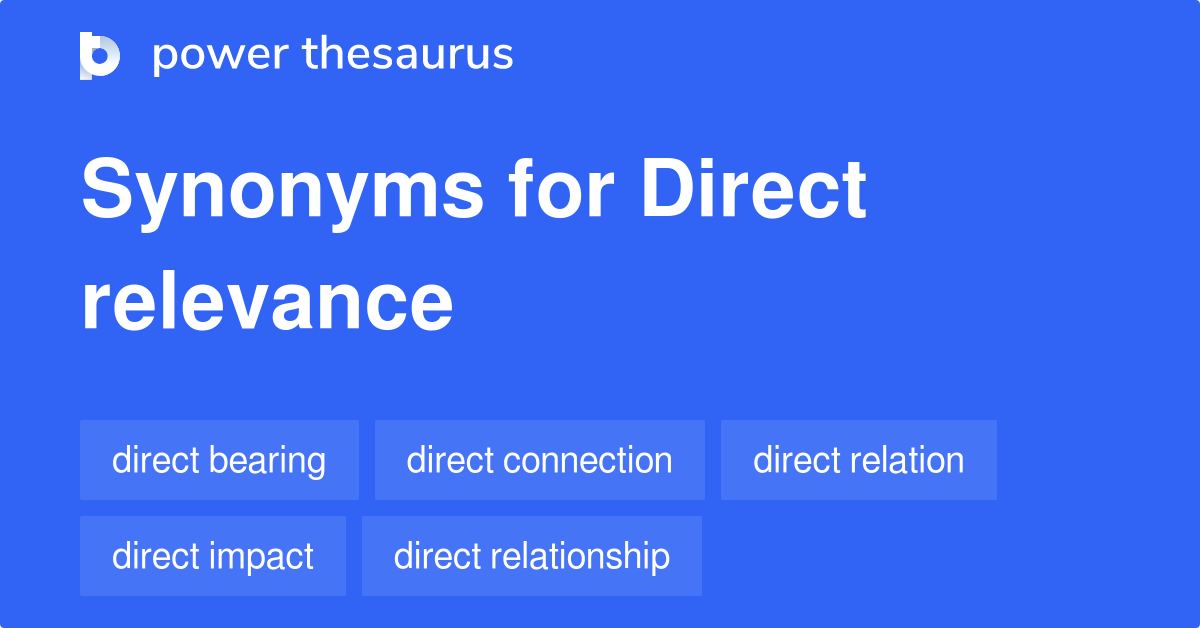Direct Relevance là gì? Tìm hiểu ý nghĩa và cách sử dụng từ "Direct ...