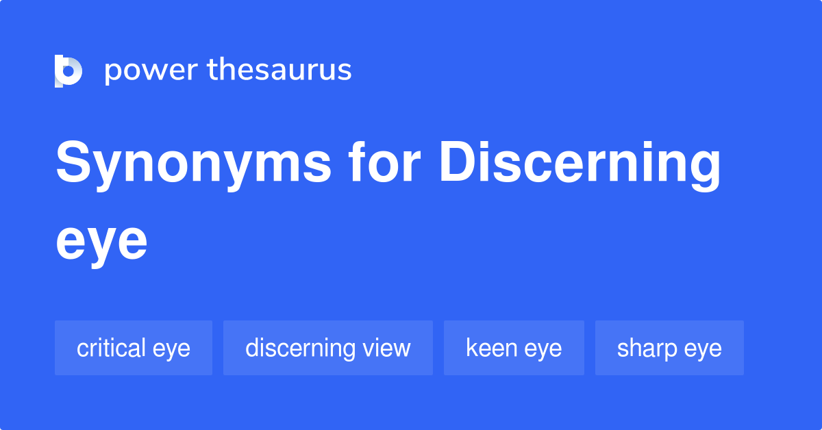 68 DISCERNING EYE Synonyms
