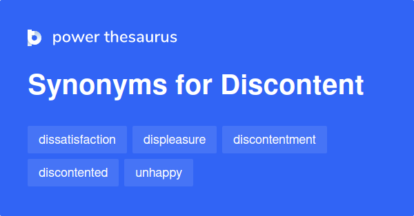 DISCONTENT Synonyms: 1 831 Similar Words & Phrases
