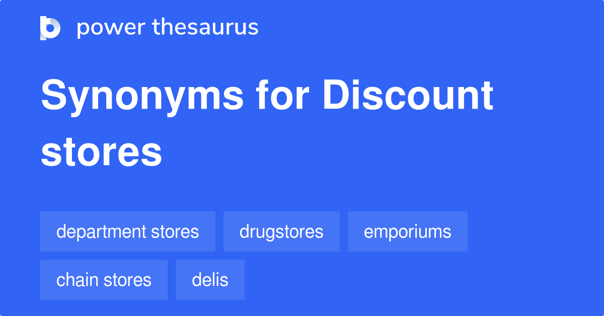 Discount Stores synonyms - 189 Words and Phrases for Discount Stores