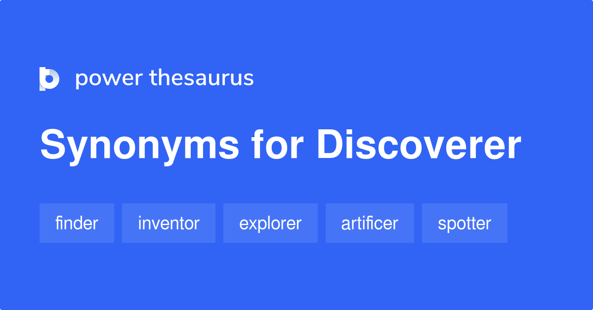 Discoverer synonyms - 467 Words and Phrases for Discoverer