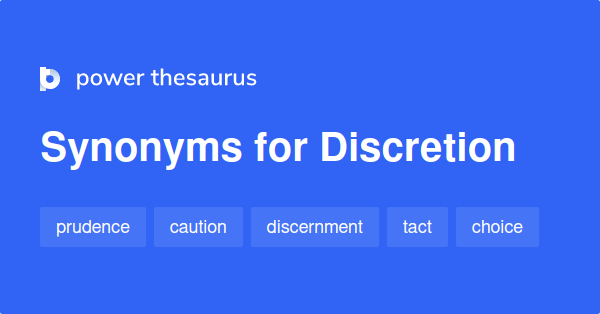 DISCRETION Synonyms: 1 542 Similar Words & Phrases