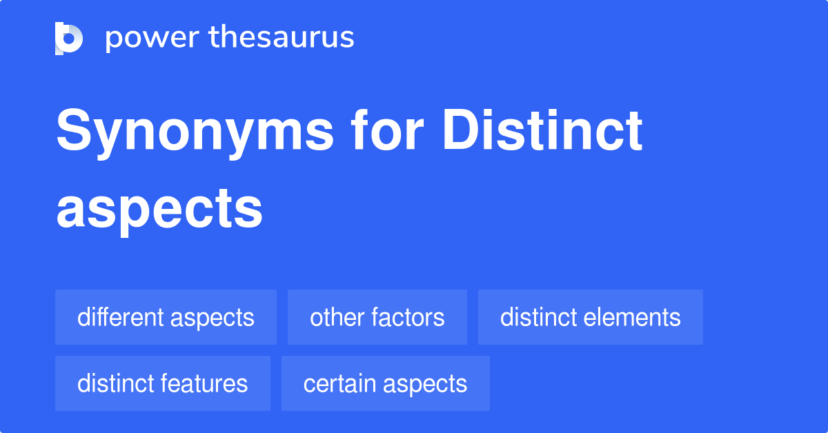 Distinct Aspects synonyms - 372 Words and Phrases for Distinct Aspects