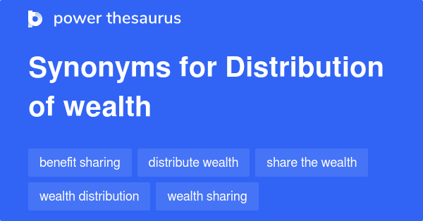 Distribution Of Wealth synonyms - 45 Words and Phrases for Distribution ...