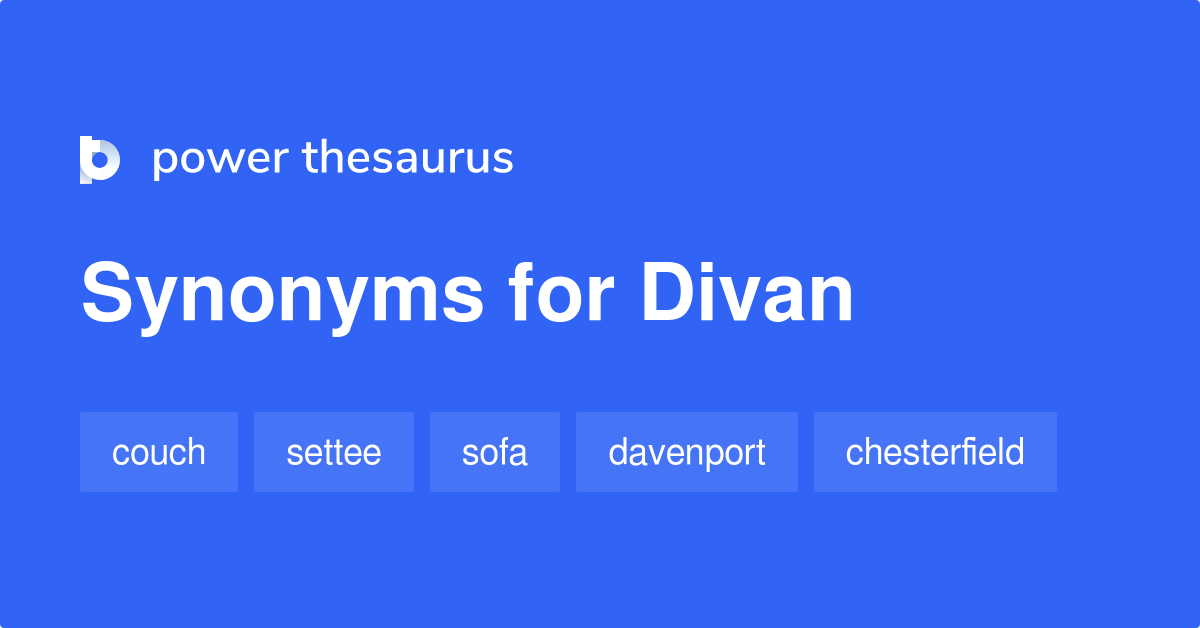 DIVAN Synonyms: 311 Similar Words & Phrases