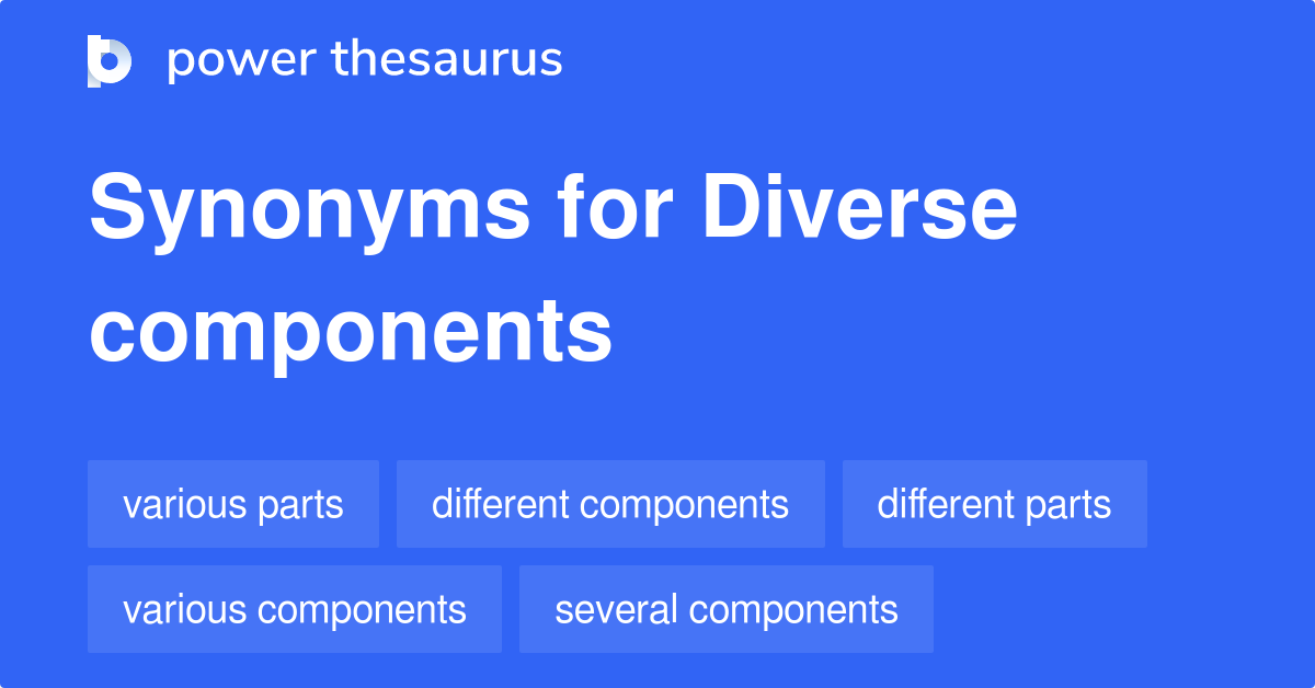Diverse Components synonyms - 278 Words and Phrases for Diverse Components