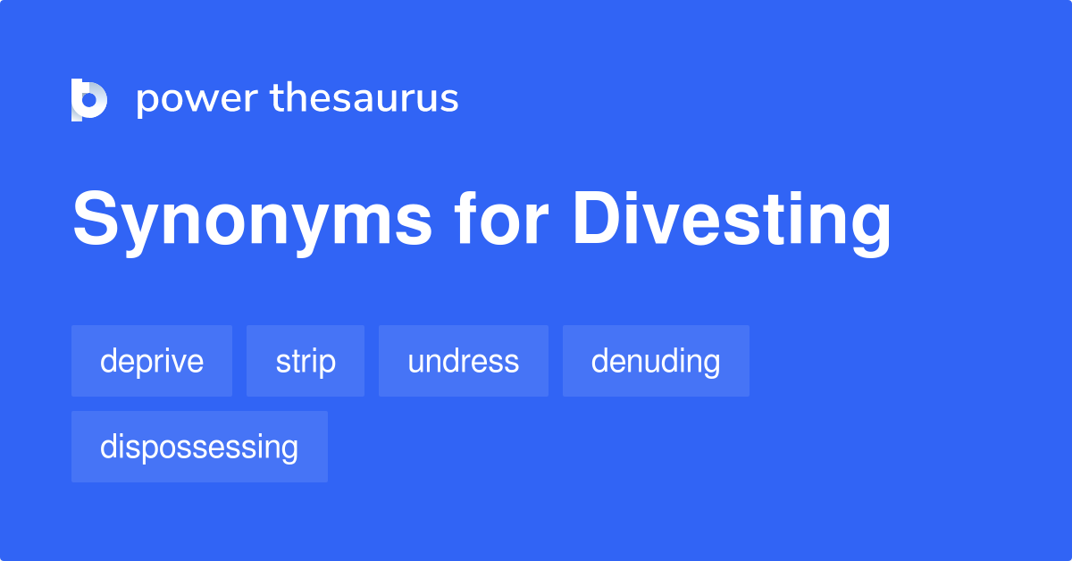 212 DIVESTING Synonyms