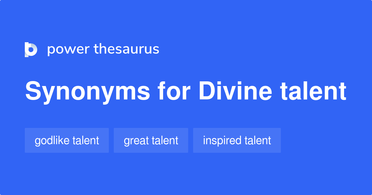 Divine Talent synonyms - 30 Words and Phrases for Divine Talent