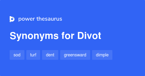 DIVOT Synonyms: 79 Similar Words & Phrases