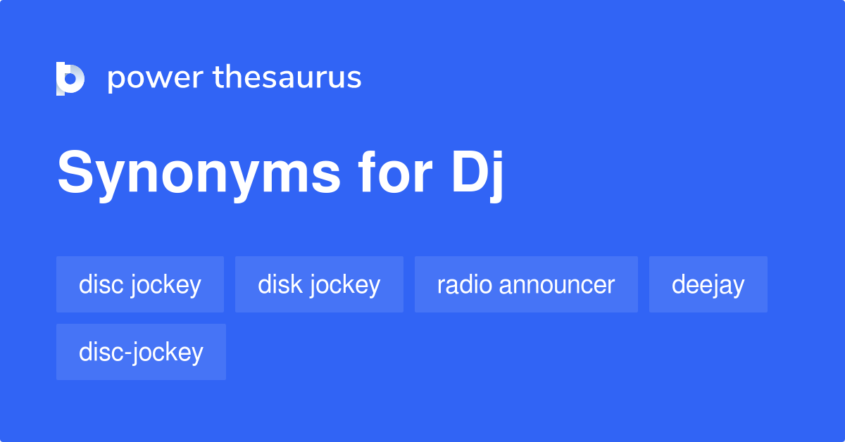 DJ Synonyms: 101 Similar Words & Phrases