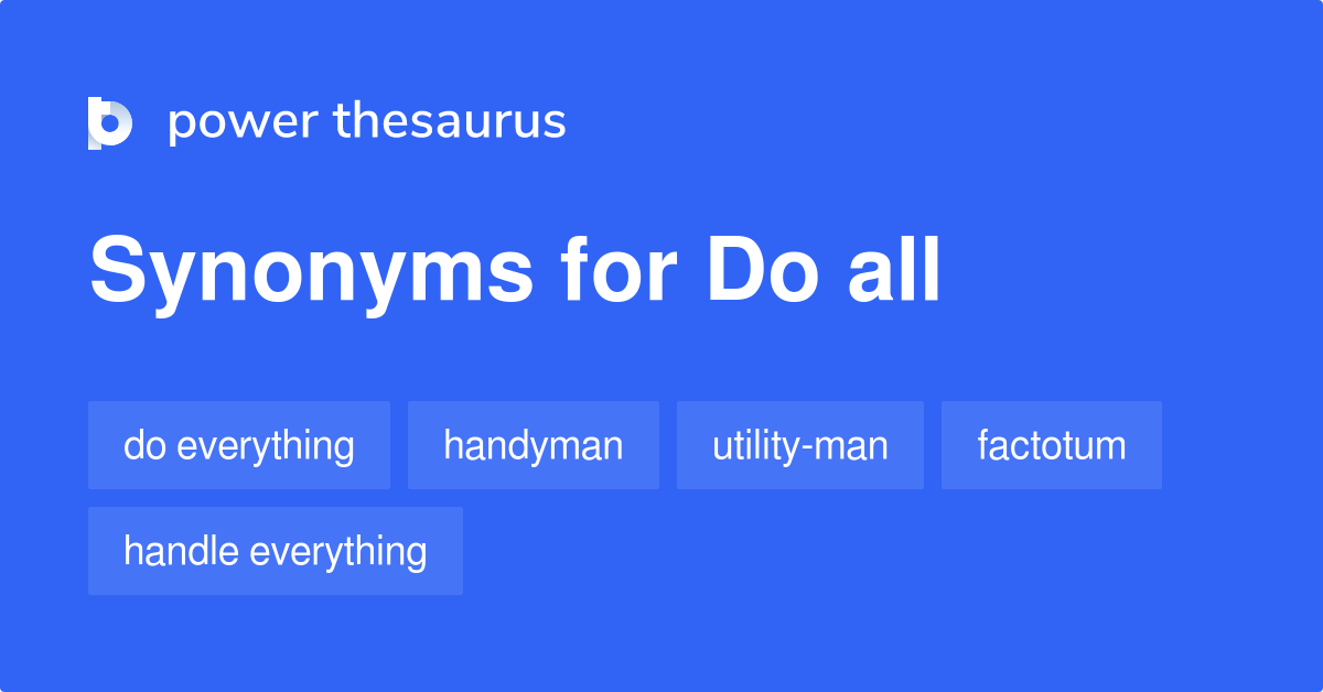 DO ALL Synonyms: 159 Similar Words & Phrases