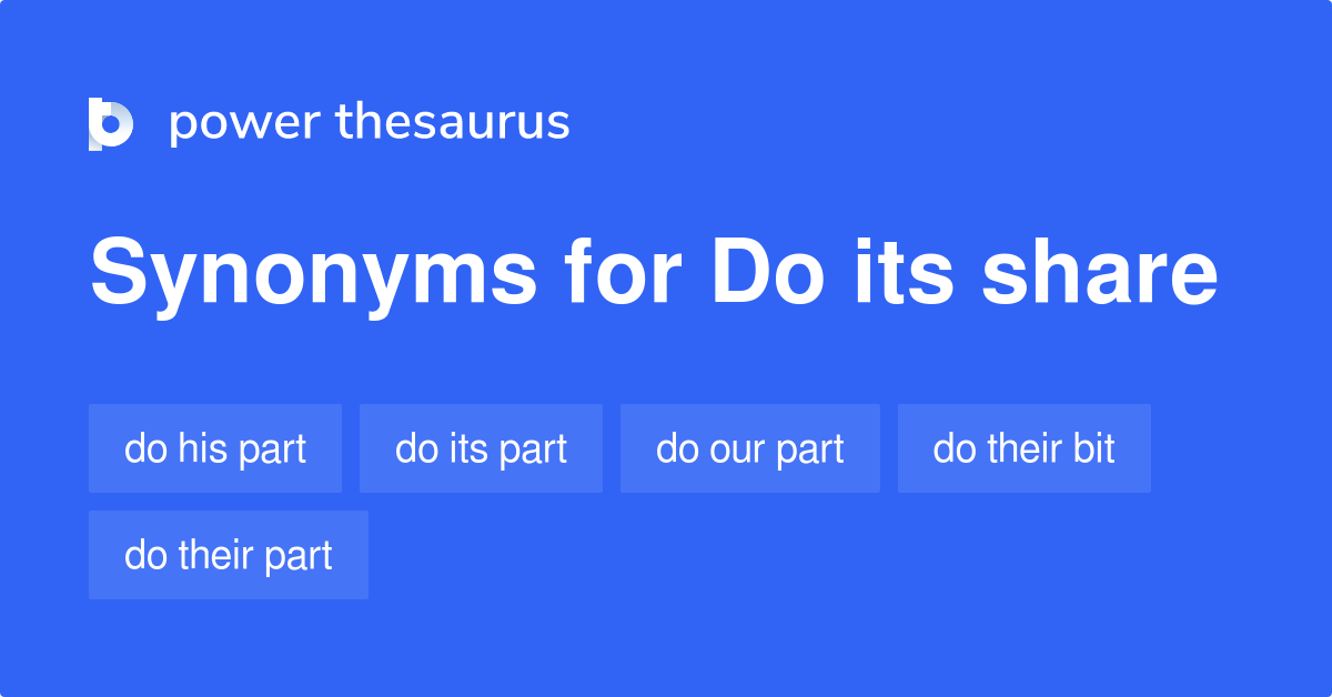 Do Its Share synonyms - 19 Words and Phrases for Do Its Share