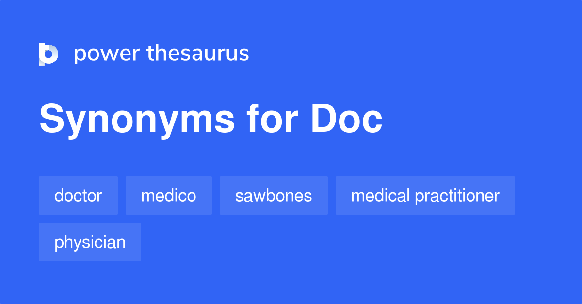 DOC Synonyms: 140 Similar Words & Phrases