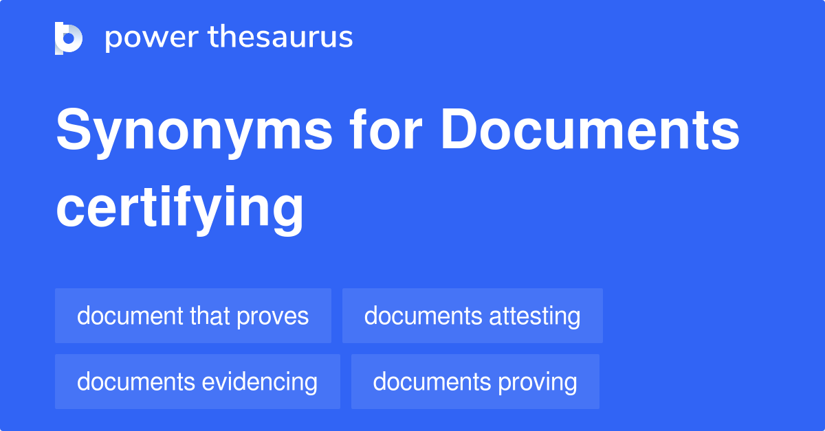 Documents Certifying synonyms - 41 Words and Phrases for Documents ...