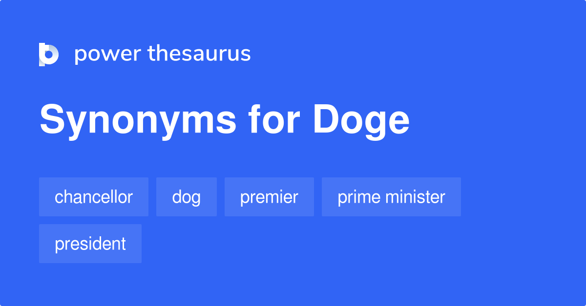 DOGE Synonyms: 61 Similar Words & Phrases