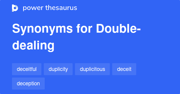 Double-dealing synonyms - 1 279 Words and Phrases for Double-dealing