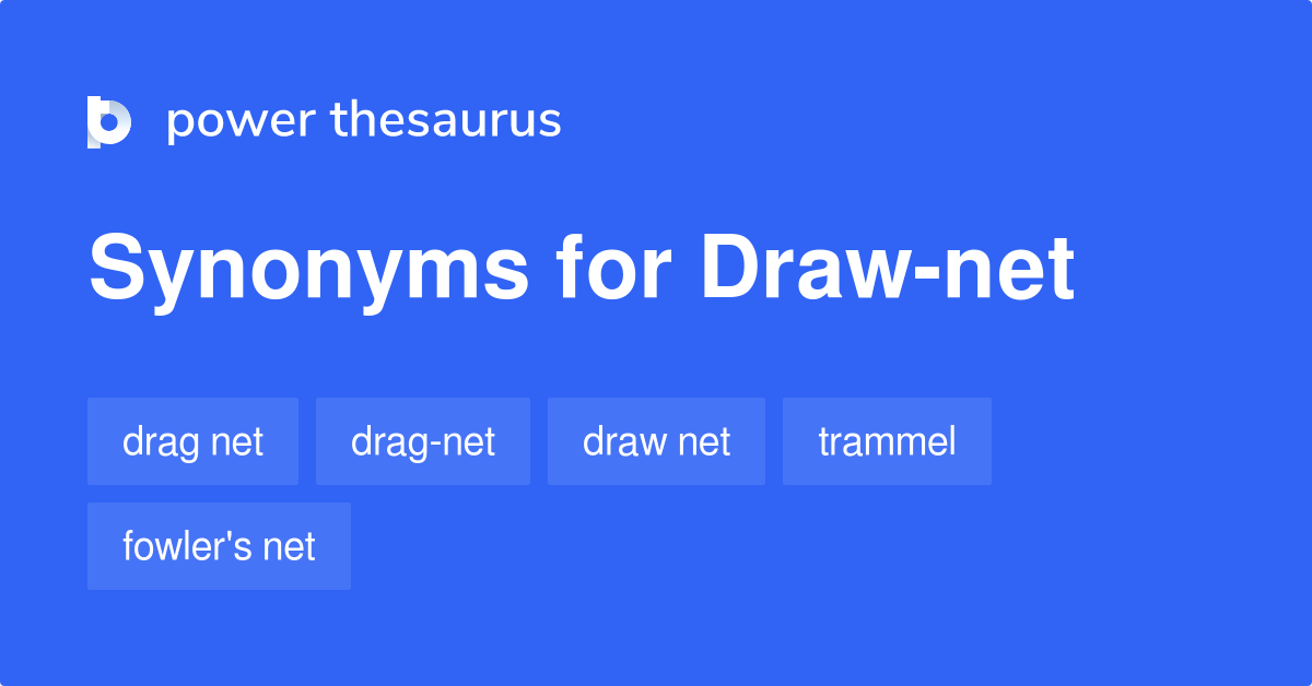 Draw-net synonyms - 9 Words and Phrases for Draw-net