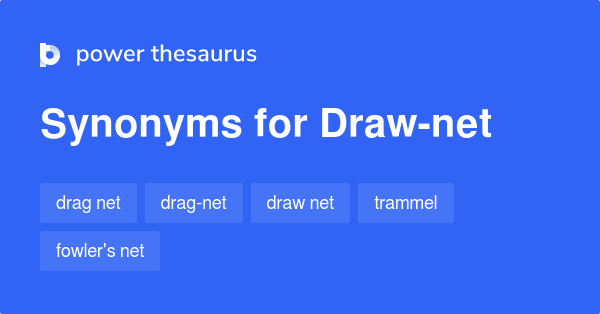 Draw-net synonyms - 9 Words and Phrases for Draw-net