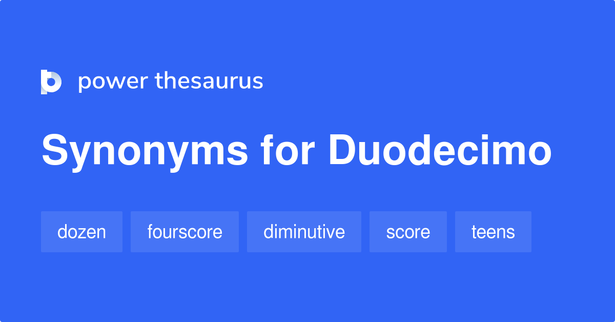 Duodecimo synonyms - 130 Words and Phrases for Duodecimo