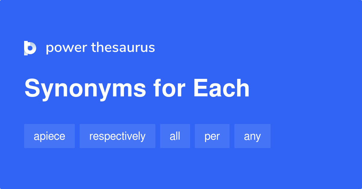 EACH Synonyms: 426 Similar Words & Phrases