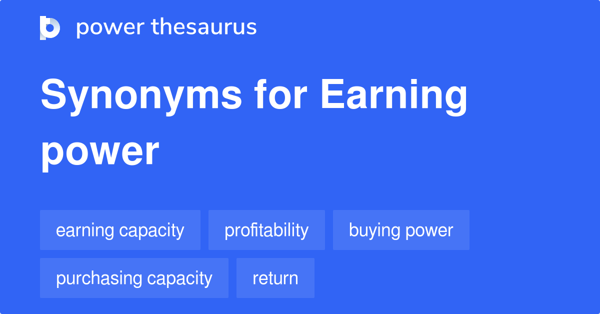 35 EARNING POWER Synonyms