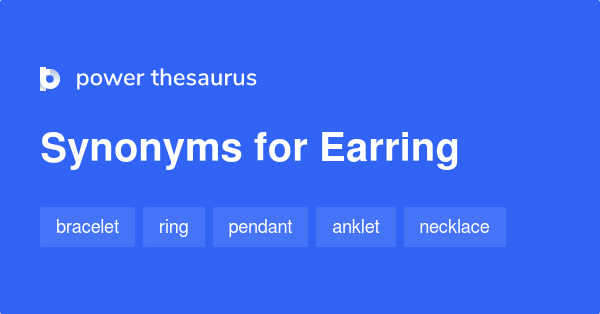 EARRING Synonyms: 216 Similar Words & Phrases