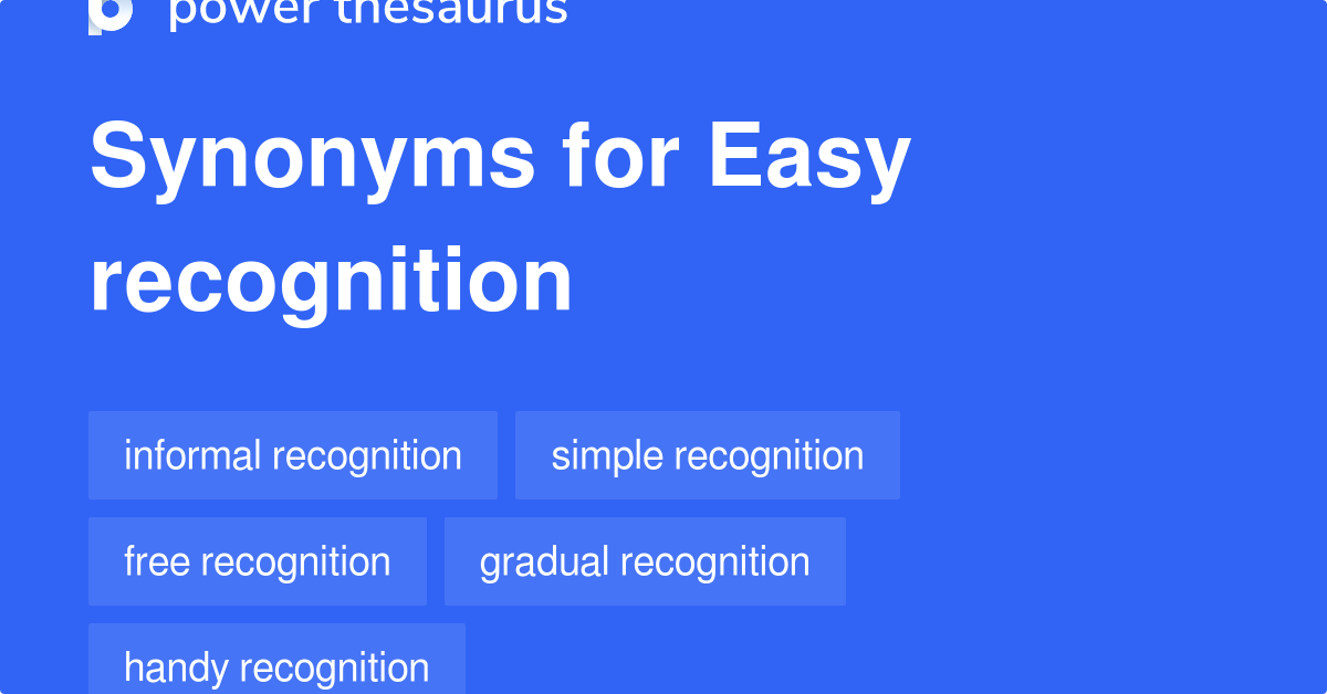 Easy Recognition synonyms - 28 Words and Phrases for Easy Recognition