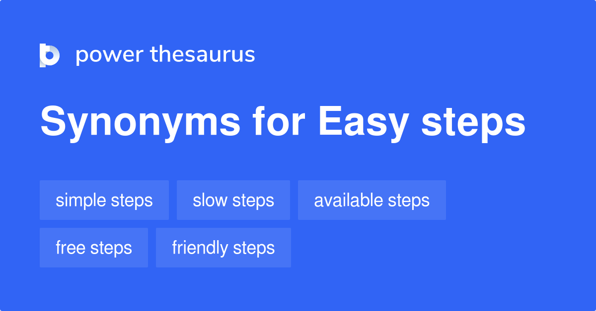 EASY STEPS Synonyms: 9 Similar Phrases