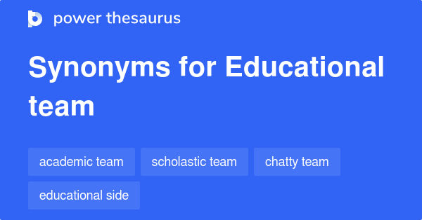 Educational Team synonyms - 39 Words and Phrases for Educational Team