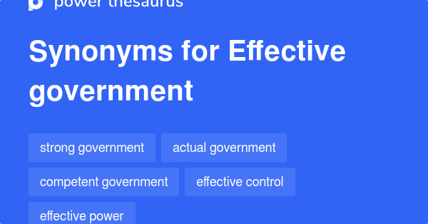 Effective Government synonyms - 48 Words and Phrases for Effective ...